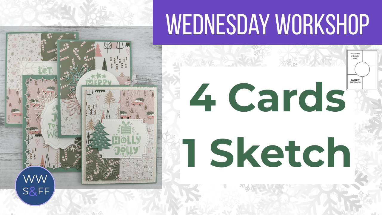 Four Unique Holiday Cards Using One Sketch: Wednesday Workshop Series